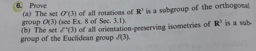 Solved 6. Prove (a) The set (3) of all rotations of R' is a | Chegg.com