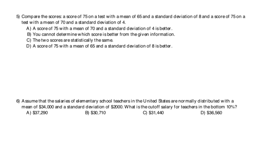 Solved 5) Compare the scores: a score of 75 on a test with | Chegg.com