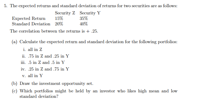 Solved 5. The expected returns and standard deviation of | Chegg.com