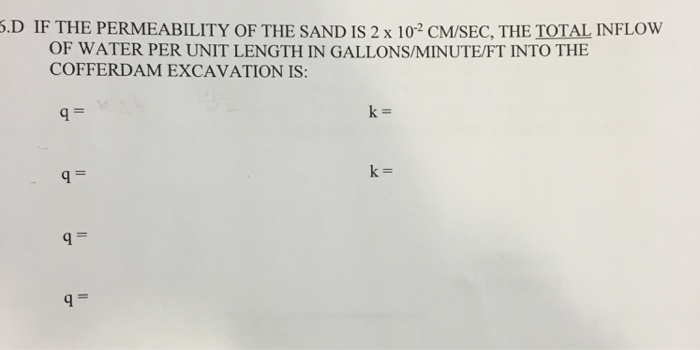 Solved 6. GIVEN THE FOLLOWING FLOW NET INTO A COFFERDAM | Chegg.com