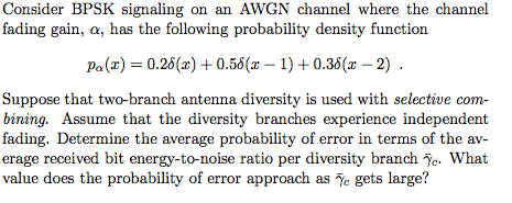 Consider BPSK signaling on an AWGN channel where the | Chegg.com