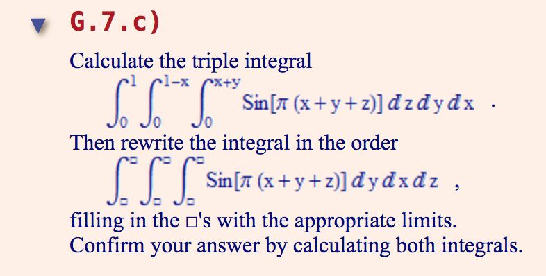 Solved G.7.c) Calculate the triple integral Sin[π (x + y + | Chegg.com