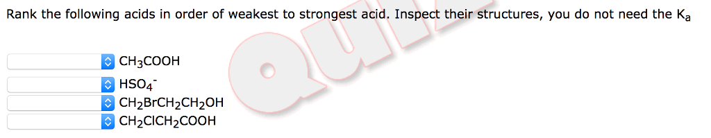 Solved Rank the following acids in order of weakest to | Chegg.com