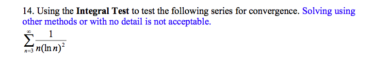 Solved Using the Integral Test to test the following series | Chegg.com