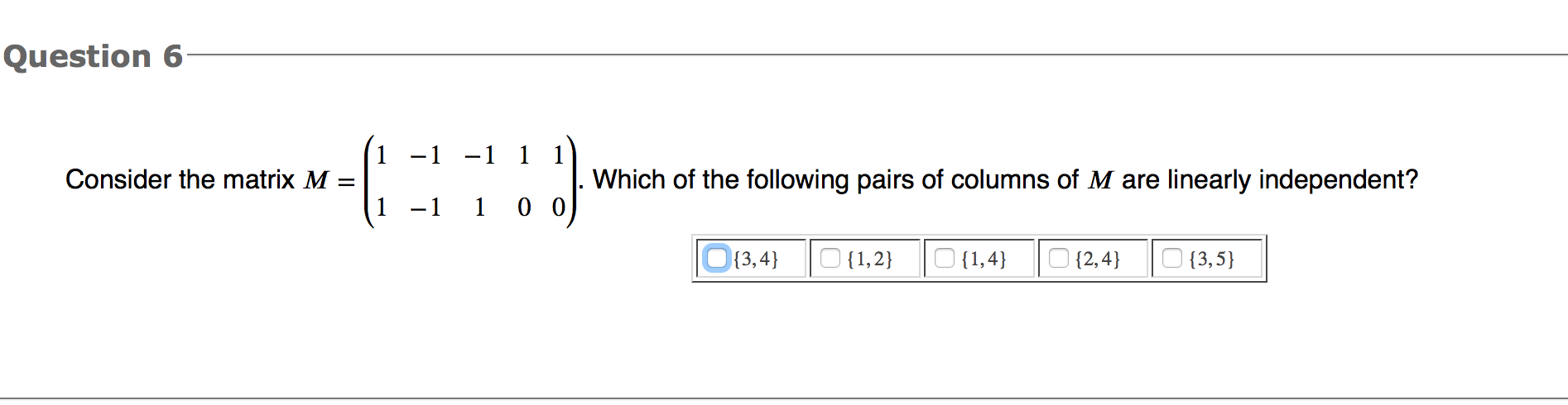Solved Consider the matrix M = (1 -1 -1 1 1 1 -1 1 0 0). | Chegg.com