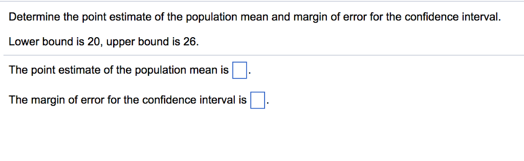 Solved Determine The Point Estimate Of The Population Mean