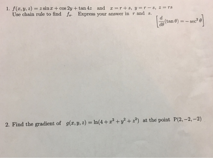 Solved f(x, y, z) = z sin x + cos 2y + tan 4z and x = r + s, | Chegg.com