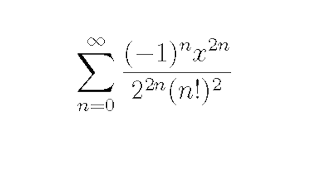 Solved Summation_n = 0^infinity (-1)^n x^2n/2^2n (n!)^2 | Chegg.com