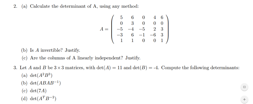 Solved 2. (a) Calculate the determinant of A, using any | Chegg.com