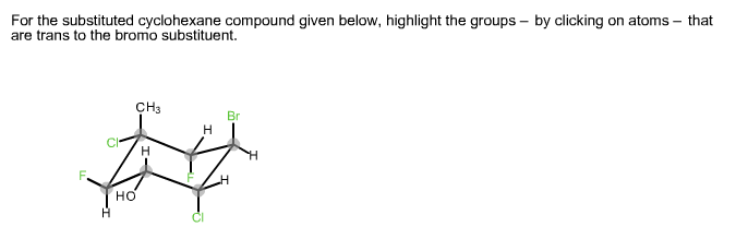 Solved For the substituted cyclohexane compound given below, | Chegg.com