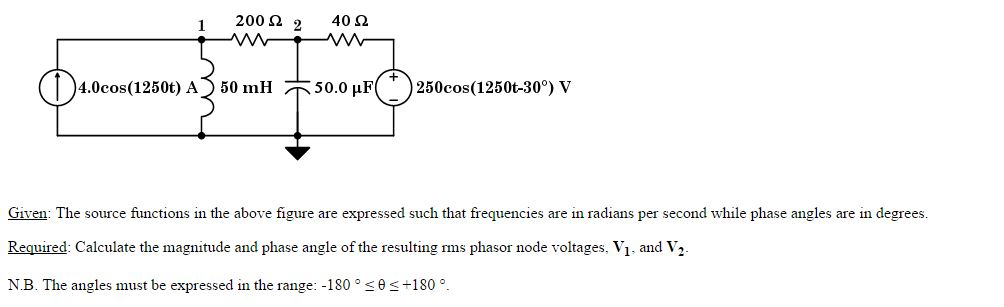 Solved: Given: The Source Functions In The Above Figure Ar... | Chegg.com