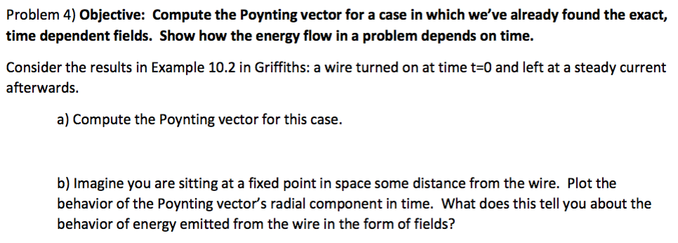 Solved Objective: Compute the Poynting vector for a case in | Chegg.com