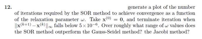 Solved MATLAB code for SOR method: A=[7, -3, 0, 0, 0; -3, | Chegg.com