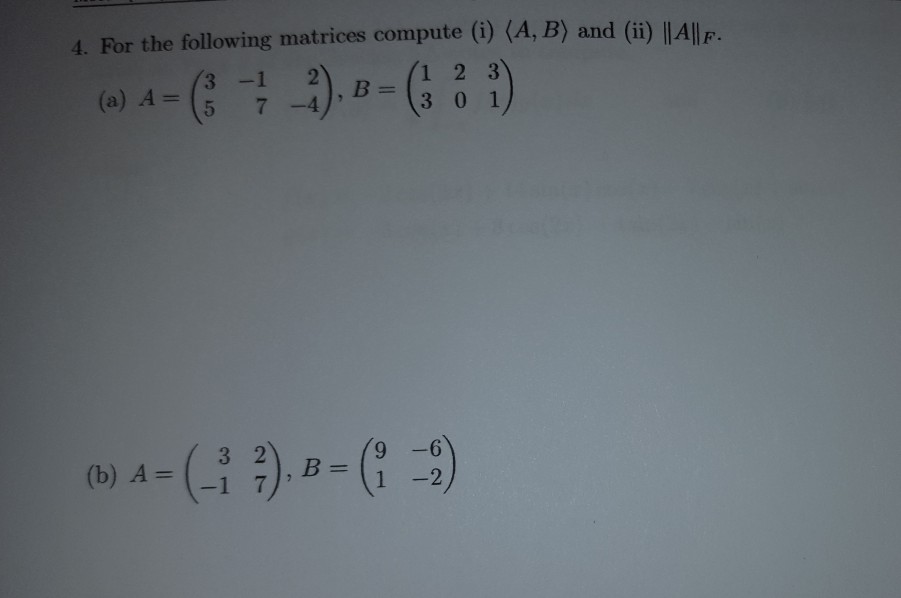 Solved 4. For the following matrices compute () (A, B) and | Chegg.com