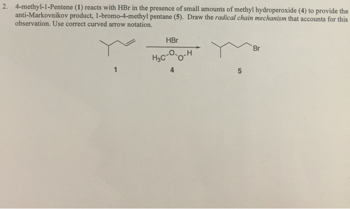 Solved 4-methyl-1-Pentene (1) reacts with HBr in the | Chegg.com