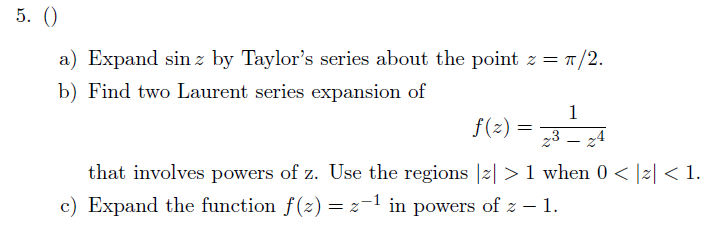 Solved a) Expand sin z by Taylors series about the point z = | Chegg.com