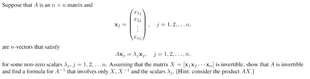 Solved Suppose that A is an n times n matrix and x_j = | Chegg.com
