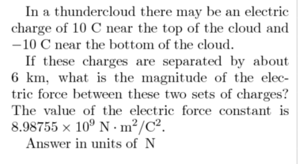 Solved In a thundercloud there may be an electric charge of | Chegg.com