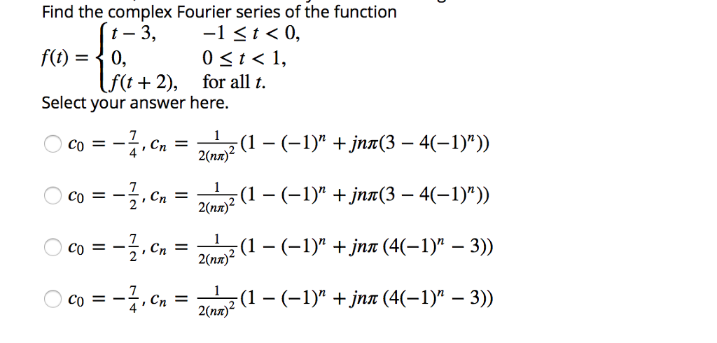 Solved Find the complex Fourier series of the function f(t) | Chegg.com