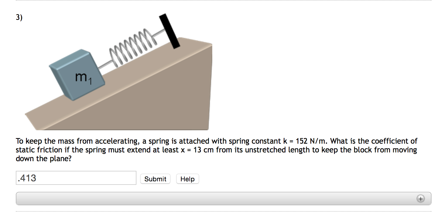 Solved 3) To keep the mass from accelerating, a spring is | Chegg.com