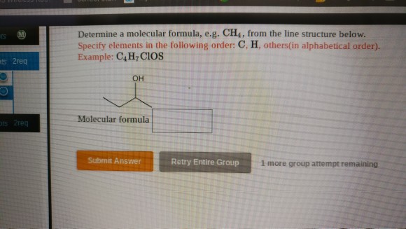 Solved Determine a molecular formula, e.g. CH4, from the | Chegg.com