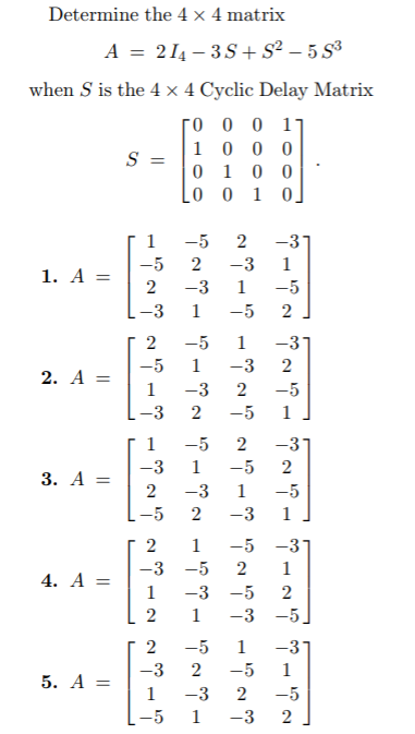 Solved Determine the 4 x 4 matrix when S is the 4 x 4 Cyclic | Chegg.com