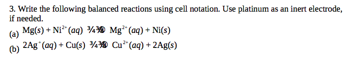 Solved 3. Write the following balanced reactions using cell | Chegg.com