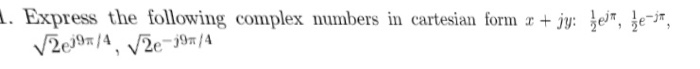 Solved Express following complex numbers in cartesian form x | Chegg.com