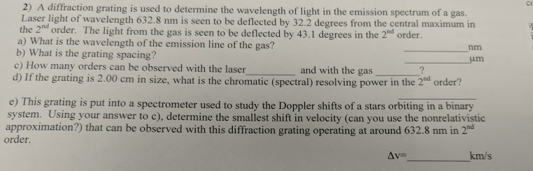 Solved 2) A diffraction grating is used to determine the | Chegg.com