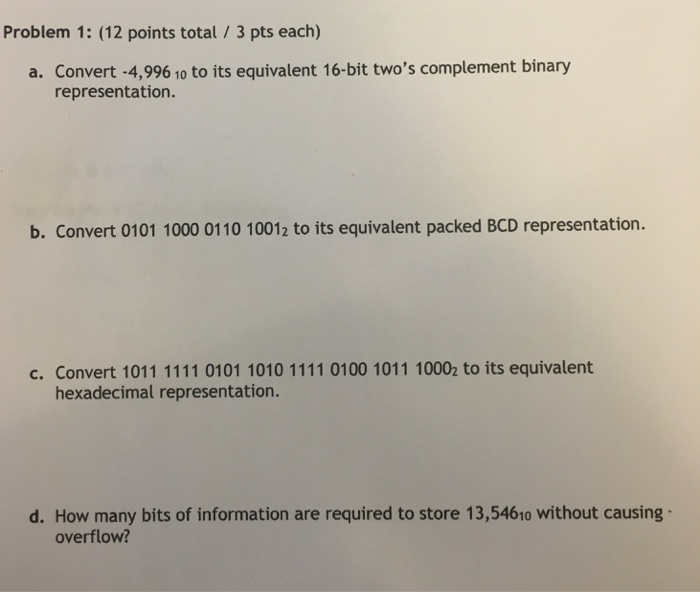 Solved Convert -4,996_10 to its equivalent 16-bit two's | Chegg.com