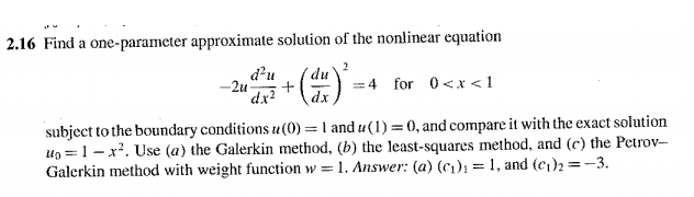 2.16 Find a one-parameter approximate solution of the | Chegg.com
