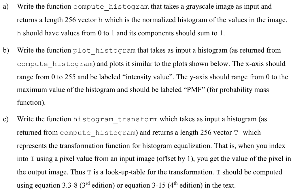 Solved a) Write the function compute histogram that takes a | Chegg.com Solved a) Write the function compute histogram that takes a | Chegg.com