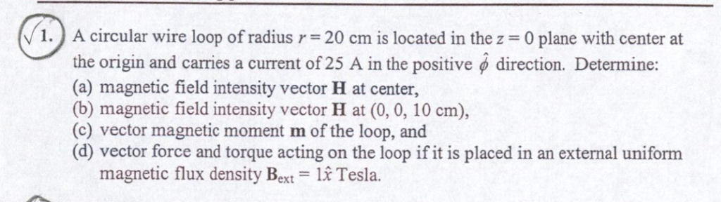 Solved 1.) A circular wire loop of radius r = 20 cm is | Chegg.com