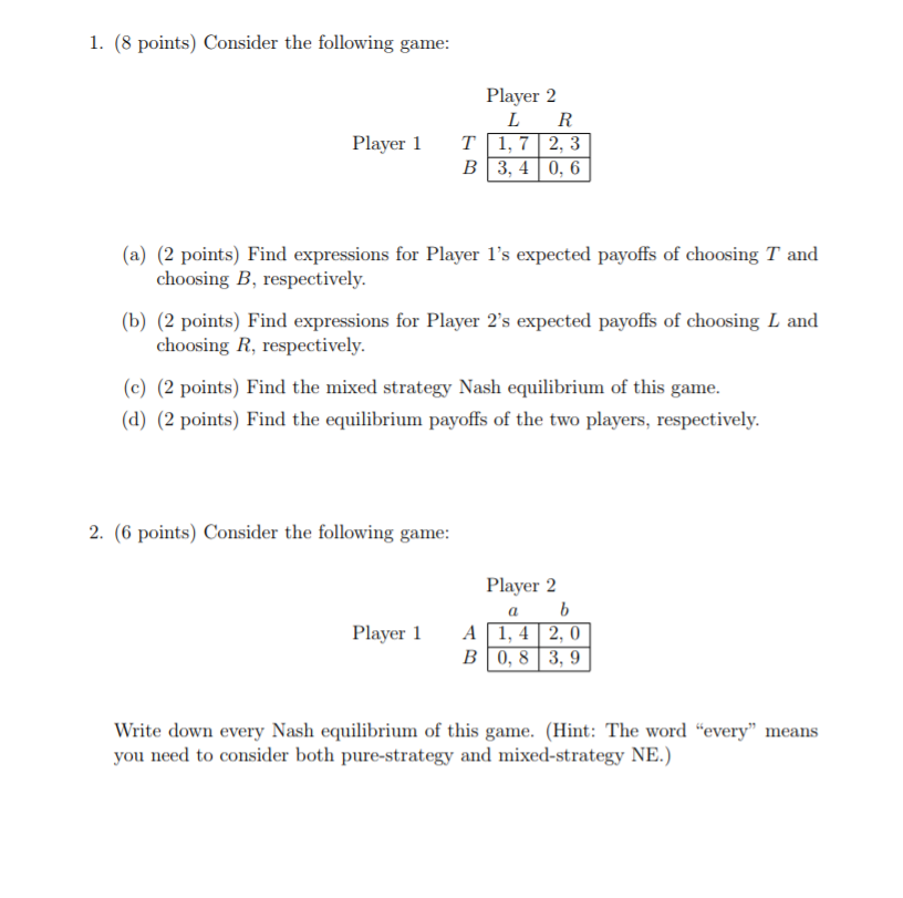 Solved 1. (8 points) Consider the following game: Player 2 L | Chegg.com