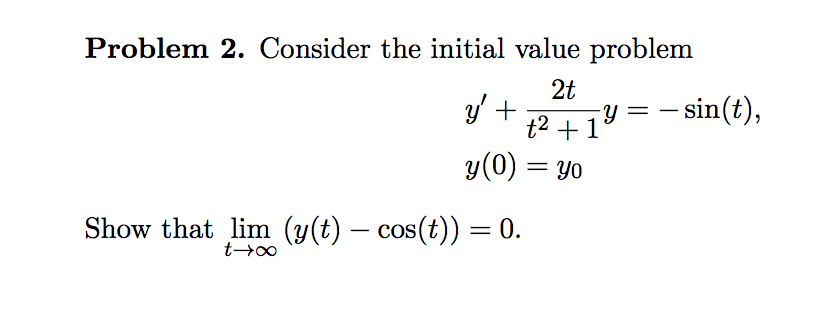 Solved Consider the initial value problem y' + 2t/t^2 + 1 y | Chegg.com