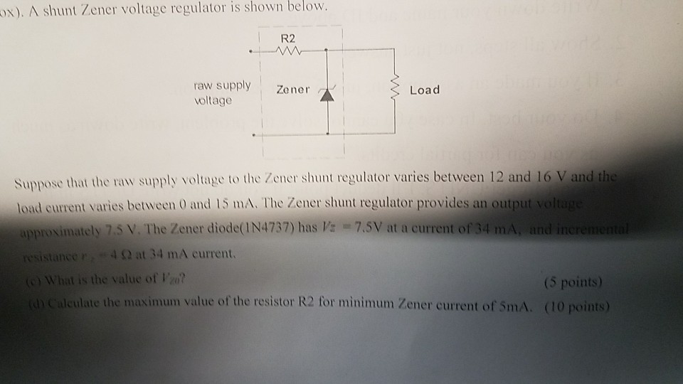 Solved is shown below. Ox). A shunt Zener voltage regulator | Chegg.com