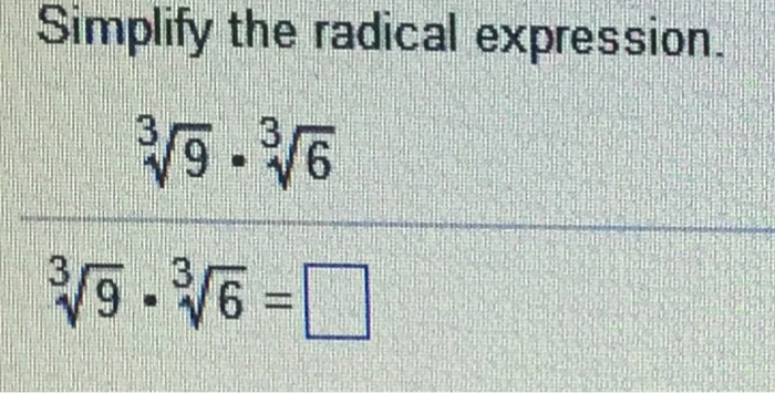 Solved Simplify the radical expression. 3squareroot 9 | Chegg.com