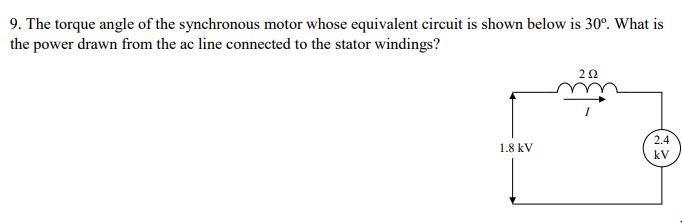 Solved 9. The torque angle of the synchronous motor whose | Chegg.com