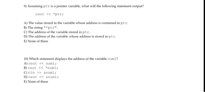 Solved 9 Assuming Ptr Is A Pointer Variable What Will The 6710