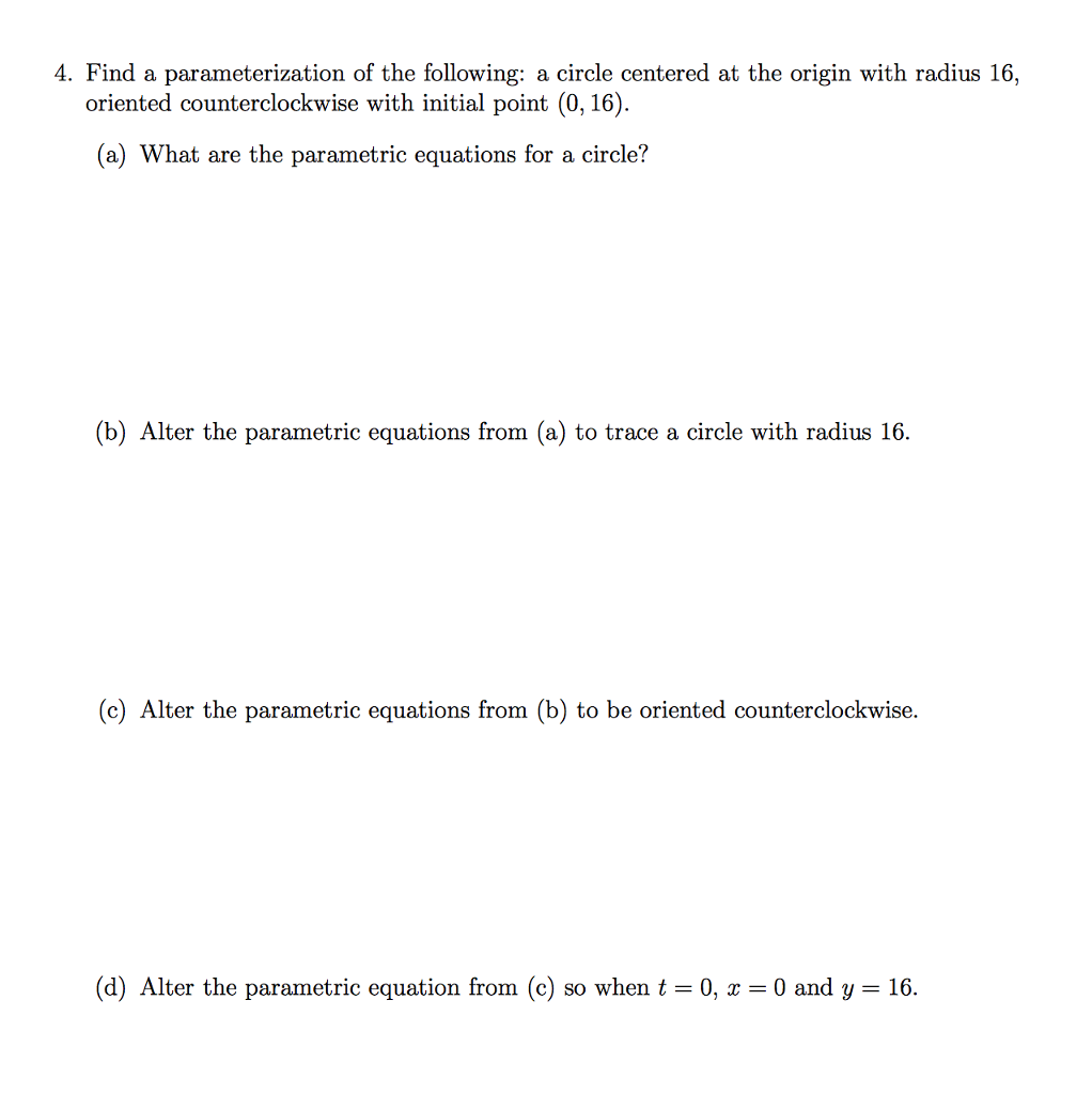 Solved 4. Find a parameterization of the following: a circle | Chegg.com