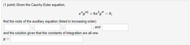 Solved (1 point) Given the Cauchy-Euler equation, find the | Chegg.com Solved (1 point) Given the Cauchy-Euler equation, find the | Chegg.com