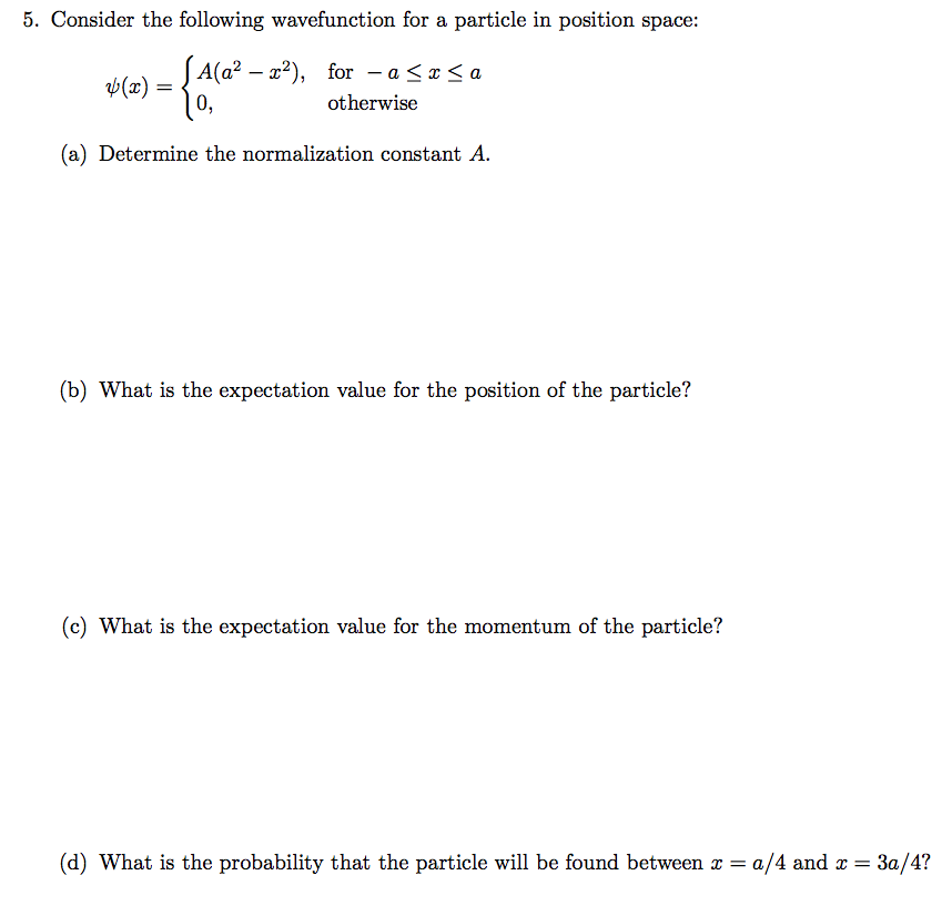 Solved Consider the following wavefunction for a particle in | Chegg.com