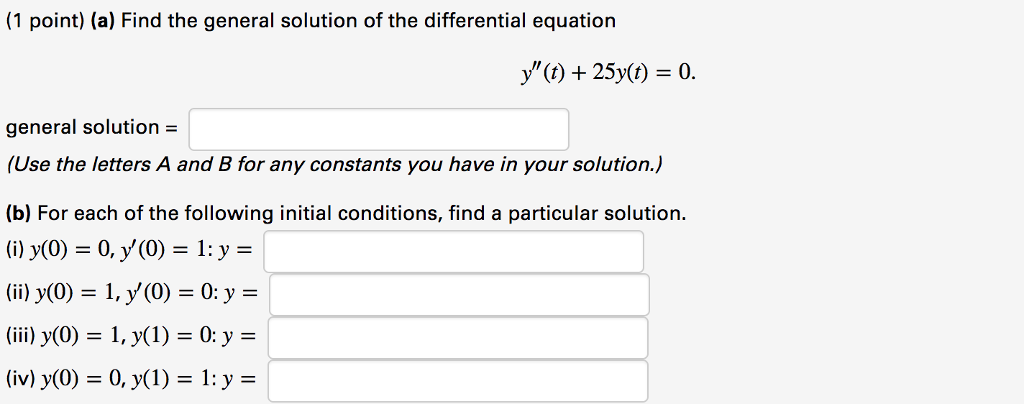 Solved (1 point) (a) Find the general solution of the | Chegg.com