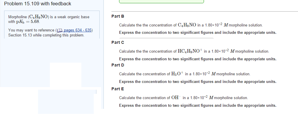 Solved Morpholine (C_4 H_9 NO) is a weak organic base with | Chegg.com