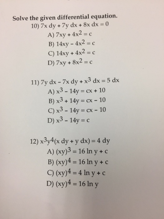 Solved Solve the given differential equation. 7x dy + 7y dx | Chegg.com