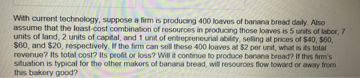 Solved With current technology, suppose a firm is producing | Chegg.com
