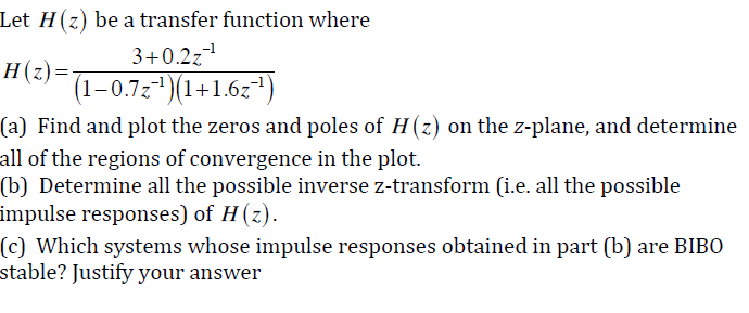 Solved Let H(z) be a transfer function where | Chegg.com
