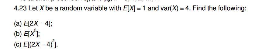 Solved Let X be a random variable with E[X] = 1 and var(X) = | Chegg.com
