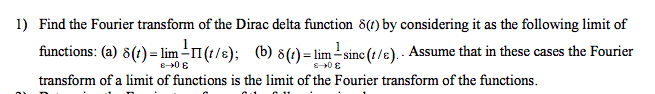 Solved 1) Find the Fourier transform of the Dirac delta | Chegg.com