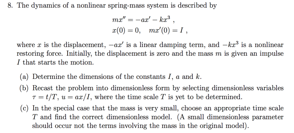 Solved The dynamics of a nonlinear spring-mass system is | Chegg.com